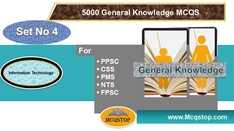 Important Information Technology MCQS For CSS PMS PPSC FPSC NTS Set 4 - MCQSTOP