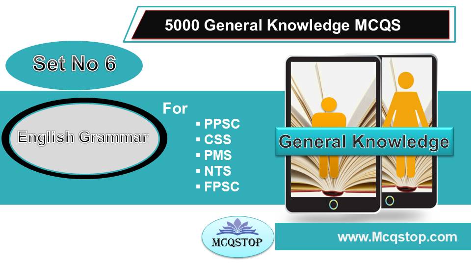 Important English Grammar MCQS For CSS PMS PPSC FPSC NTS Set 6 - MCQSTOP