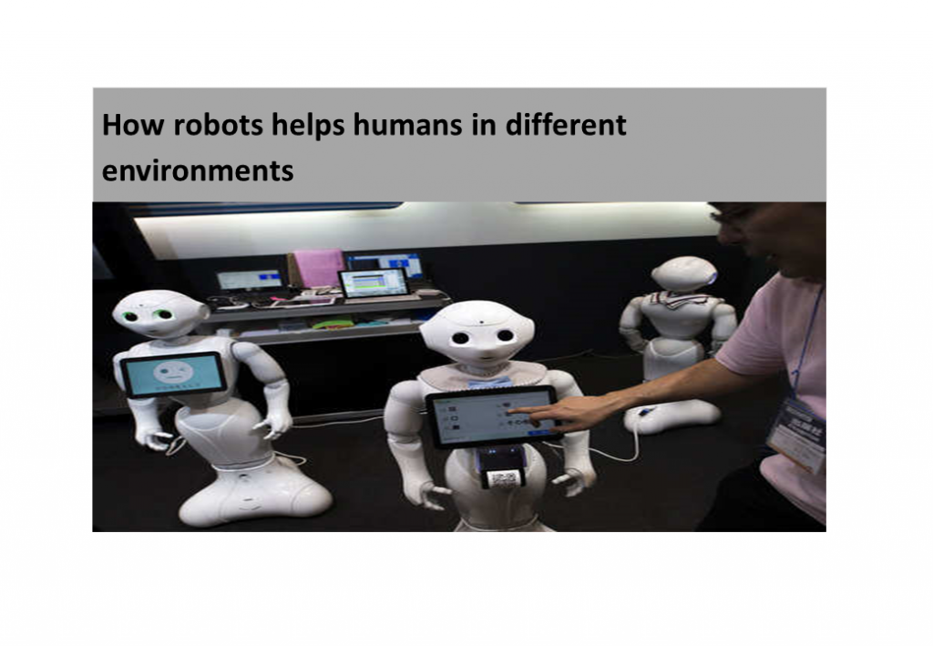 How robots helps humans in different environments - MCQSTOP